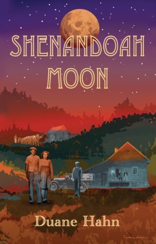 Shenandoah Moon by Duane Hahn | Goodreads