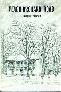 Peach Orchard Road: The Documentary of a Double Murder by Roger Futrell ...