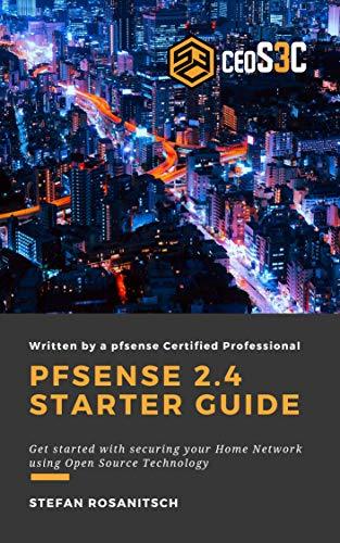 pfSense 2.4 Starter Guide: Get started with securing your Home Network ...