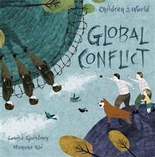 Global Conflict (Children in Our World) by Louise Spilsbury | Goodreads