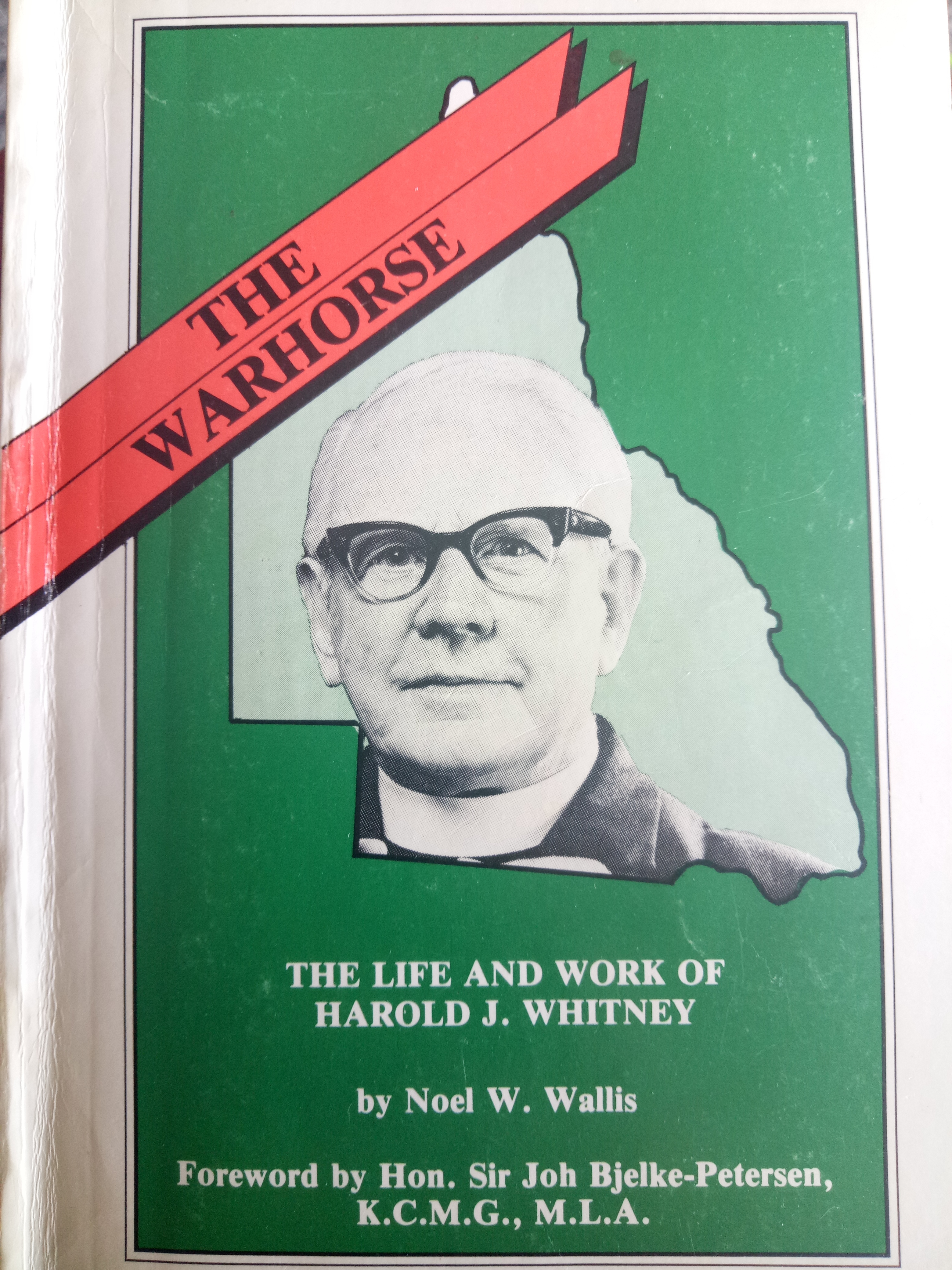 The Warhorse - The life and work of Rev. Dr. Harold Whitney by Noel W ...