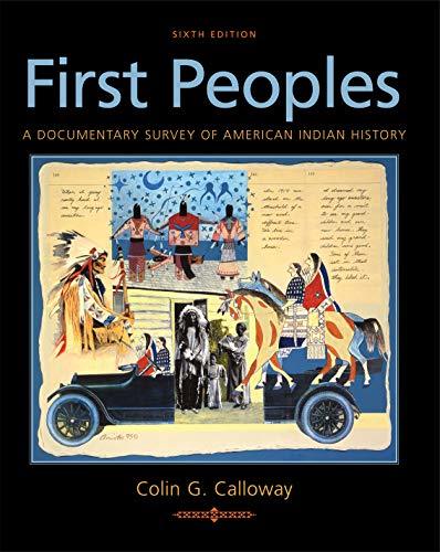 First Peoples: A Documentary Survey of American Indian History by 0 ...