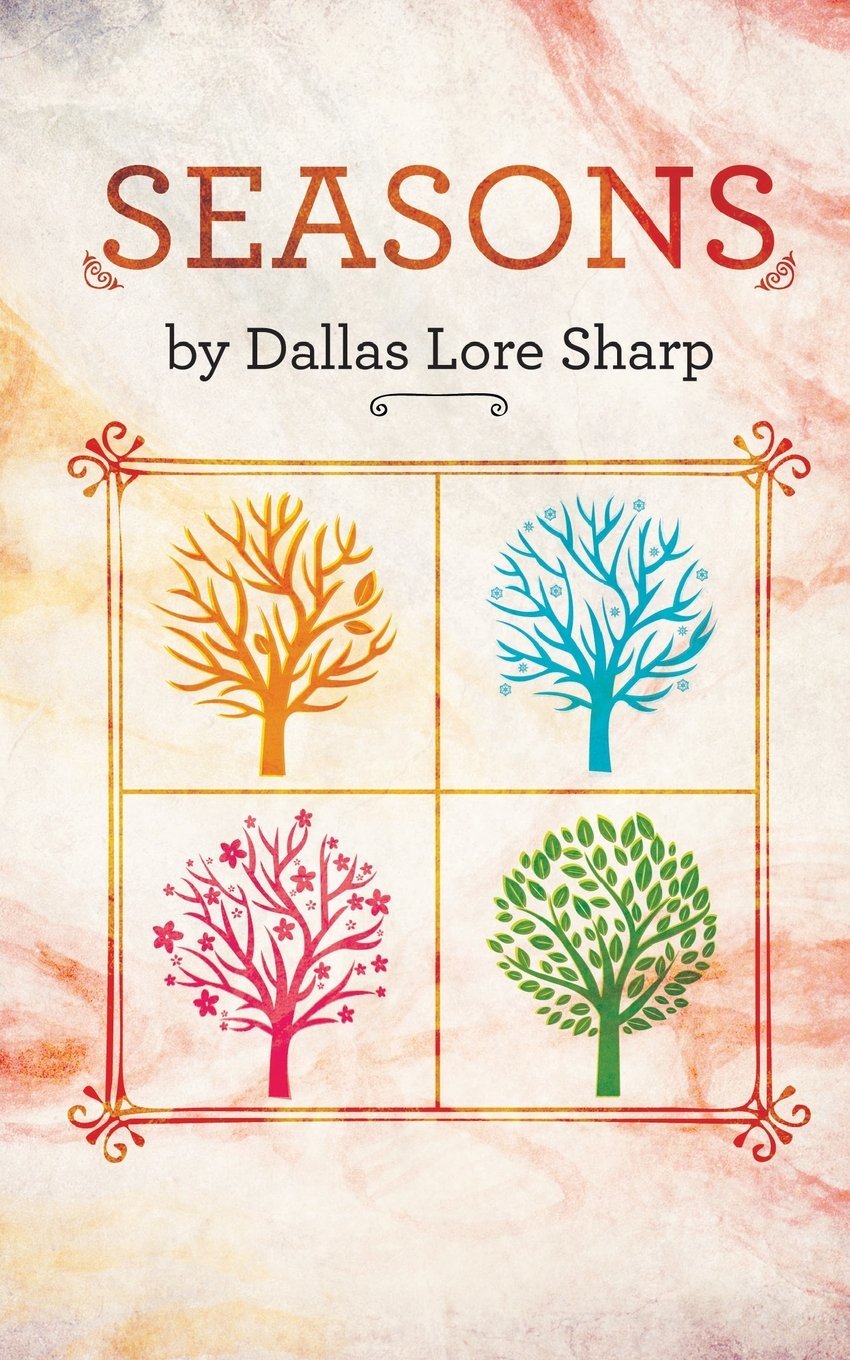 Seasons by Dallas Lore Sharp | Goodreads