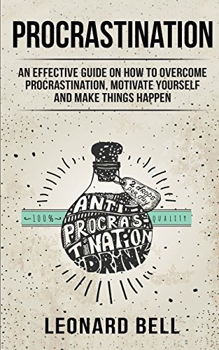 Procrastination: An Effective Guide On How To Overcome Procrastination ...