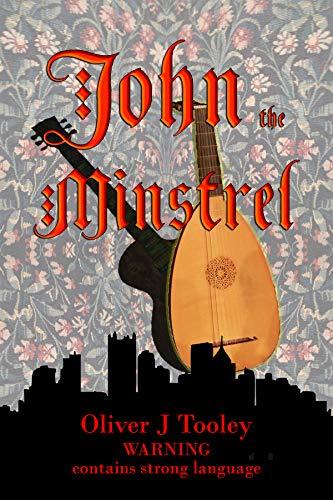 John the Minstrel: The mysterious tale of the magical lute. by Oliver ...