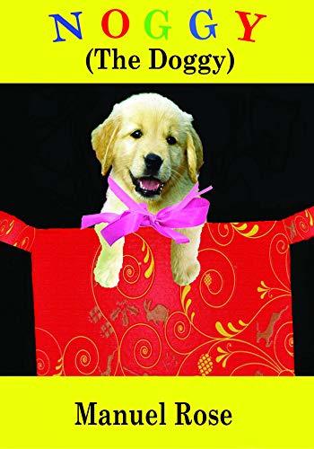 Noggy (The Doggy) by Manuel Rose | Goodreads