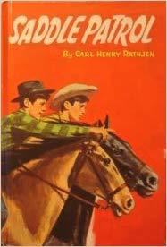 Saddle Patrol by Carl Henry Rathjen | Goodreads