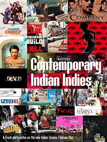 Contemporary Indian Indies: Independent Cinema from India by rehaan ...