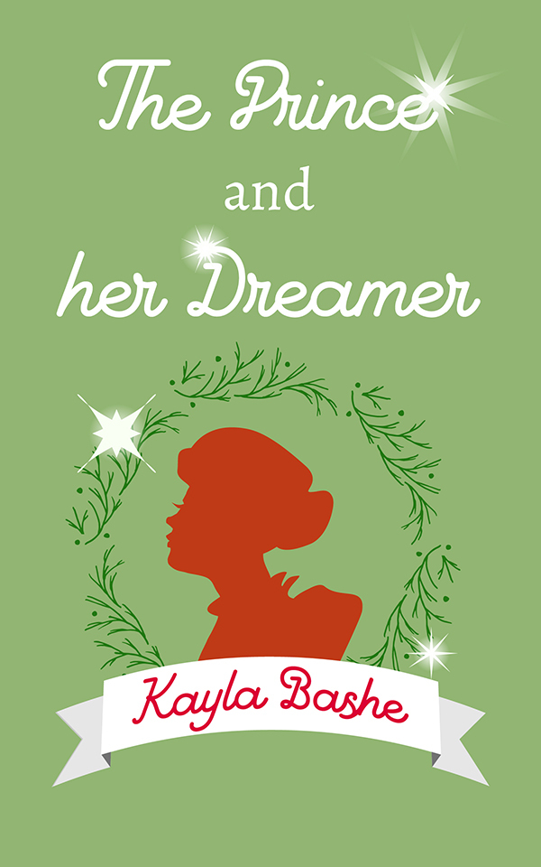 The Prince and Her Dreamer by Kayla Bashe | Goodreads