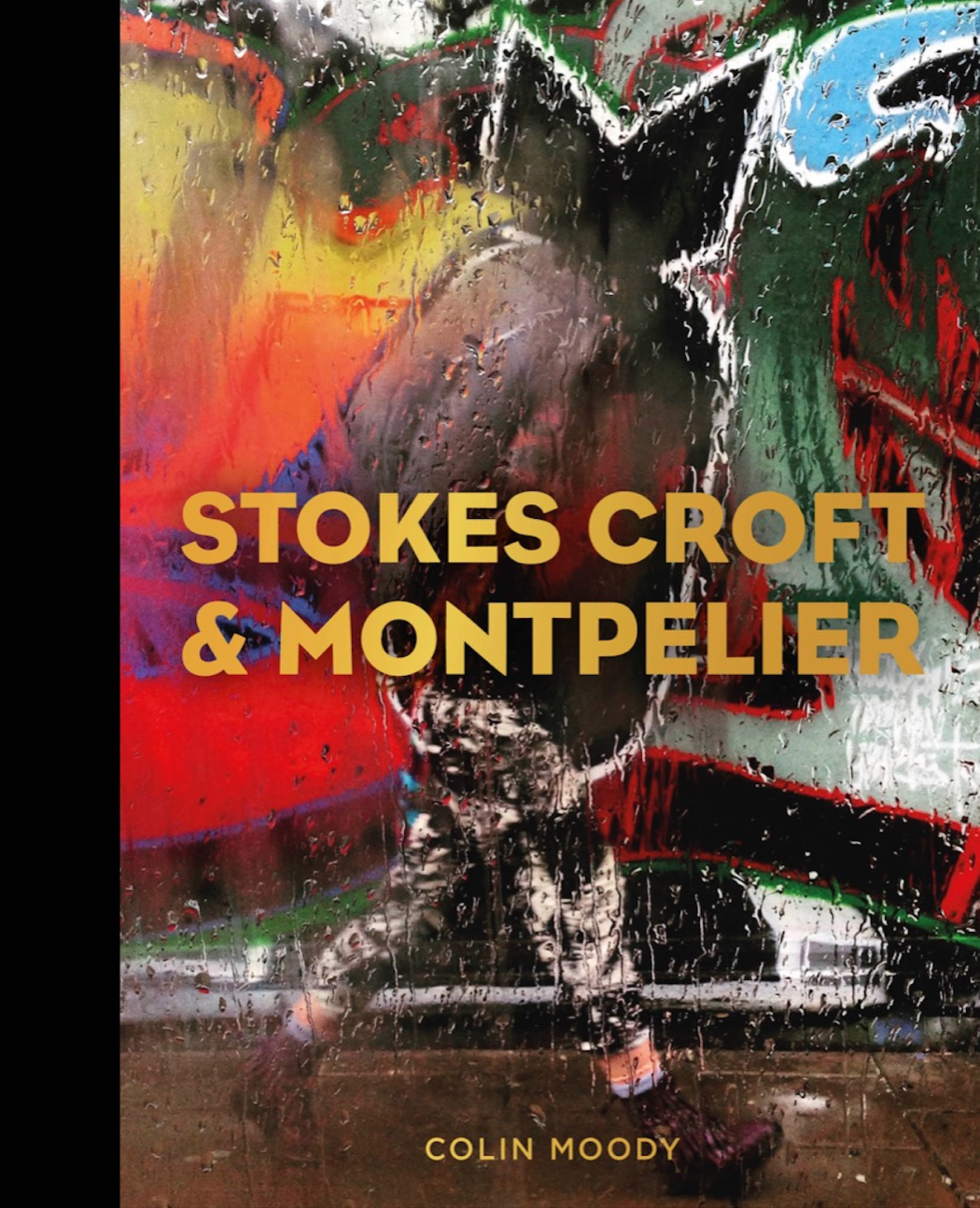 Stokes Croft and Montpelier by Colin Moody | Goodreads