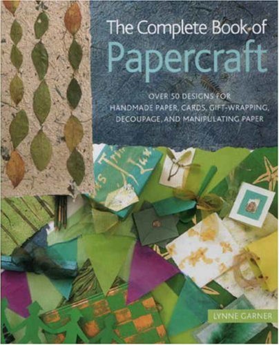 Complete Book of Papercraft by Lynne Garner | Goodreads