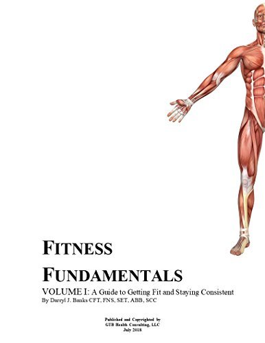 Get Fit & Stay Consistent Vol. 1 by Darryl J. Banks | Goodreads