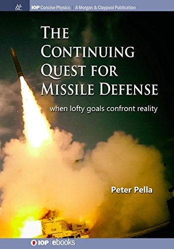 The Continuing Quest for Missile Defense: When Lofty Goals Confront ...