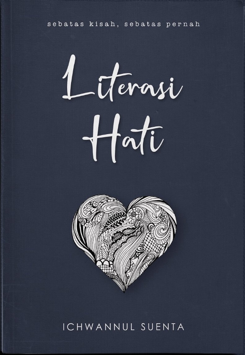 Literasi Hati by Ichwannul Suenta | Goodreads
