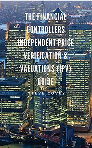 The Financial Controllers Independent Price Verification & Valuations ...
