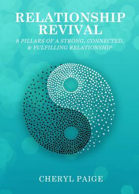 Relationship Revival: 8 Pillars of a Strong, Connected & Fulfilling ...