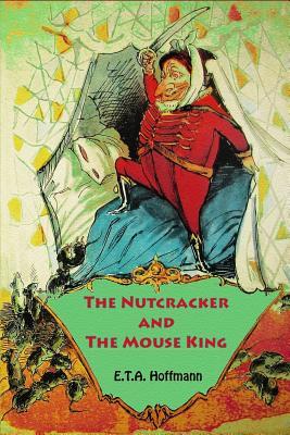 The Nutcracker and The Mouse King by E.T.A. Hoffmann | Goodreads