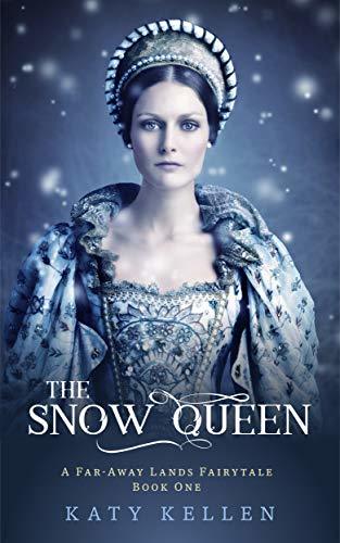 The Snow Queen: A Fairy Tale Retelling: Historic Fairytale Romance ...