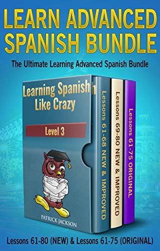 Learn Advanced Spanish Bundle – The Ultimate Learning Advanced Spanish ...