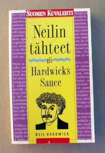 Hardwick"s Sauce: Eli Neilin Tahteet by Neil Hardwick | Goodreads