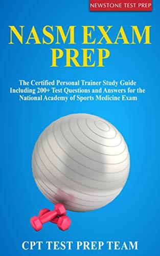 NASM Exam Prep 2019-2020: The Certified Personal Trainer Study Guide ...
