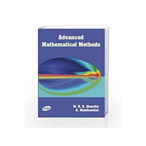 Advanced Mathematical Methods by Moorthy And Manikandan | Goodreads