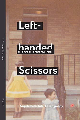 Left- handed Scissors by Angela Belli-Infante | Goodreads