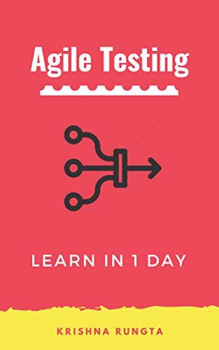 Agile Testing: Learn in 1 Day by Krishna Rungta | Goodreads