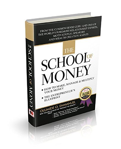 The School of Money: How to make, manage and multiply your money by ...