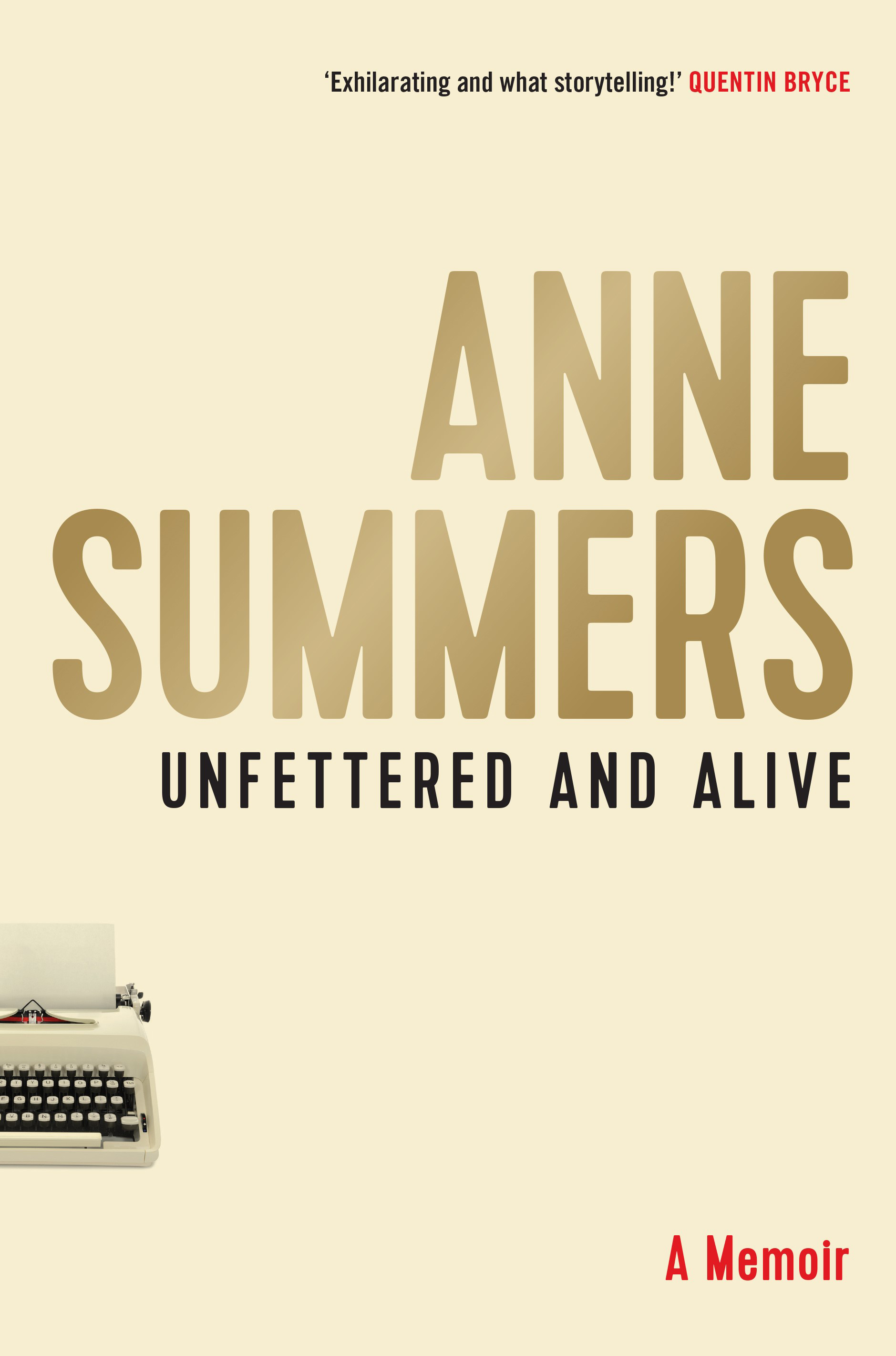 Unfettered and Alive by Anne Summers | Goodreads