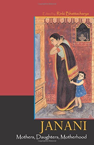 Janani - Mothers, Daughters, Motherhood by Rinki Bhattacharya | Goodreads