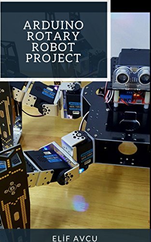 Arduino Rotary Robot Project By Elİf Avcu Goodreads