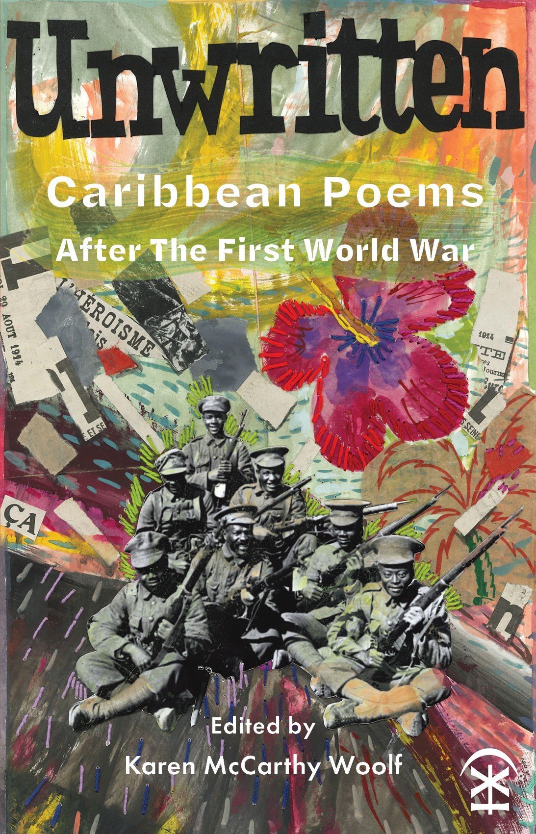 Unwritten: Caribbean Poems After the First World War by Karen McCarthy ...