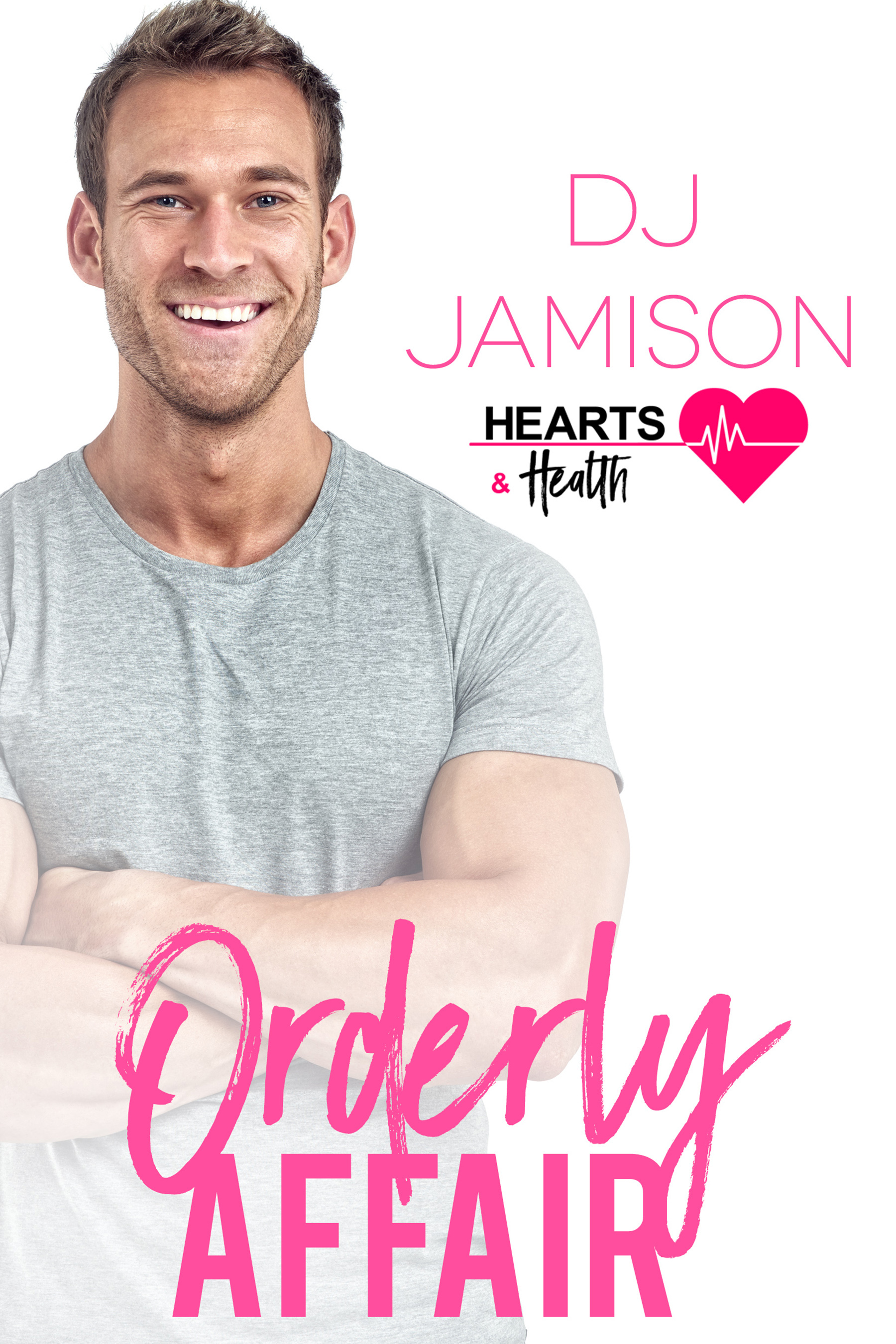 Orderly Affair (Hearts and Health #6) by D.J. Jamison | Goodreads