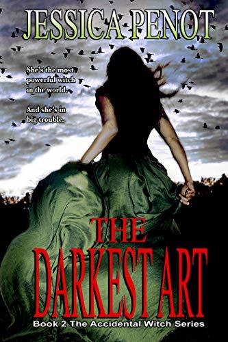The Darkest Art (The Accidental Witch #2) by Jessica Penot | Goodreads
