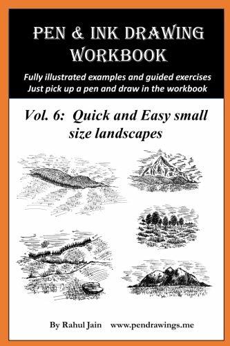 Pen and Ink Drawing Workbook Vol 6: Drawing Quick and Easy Pen & Ink ...