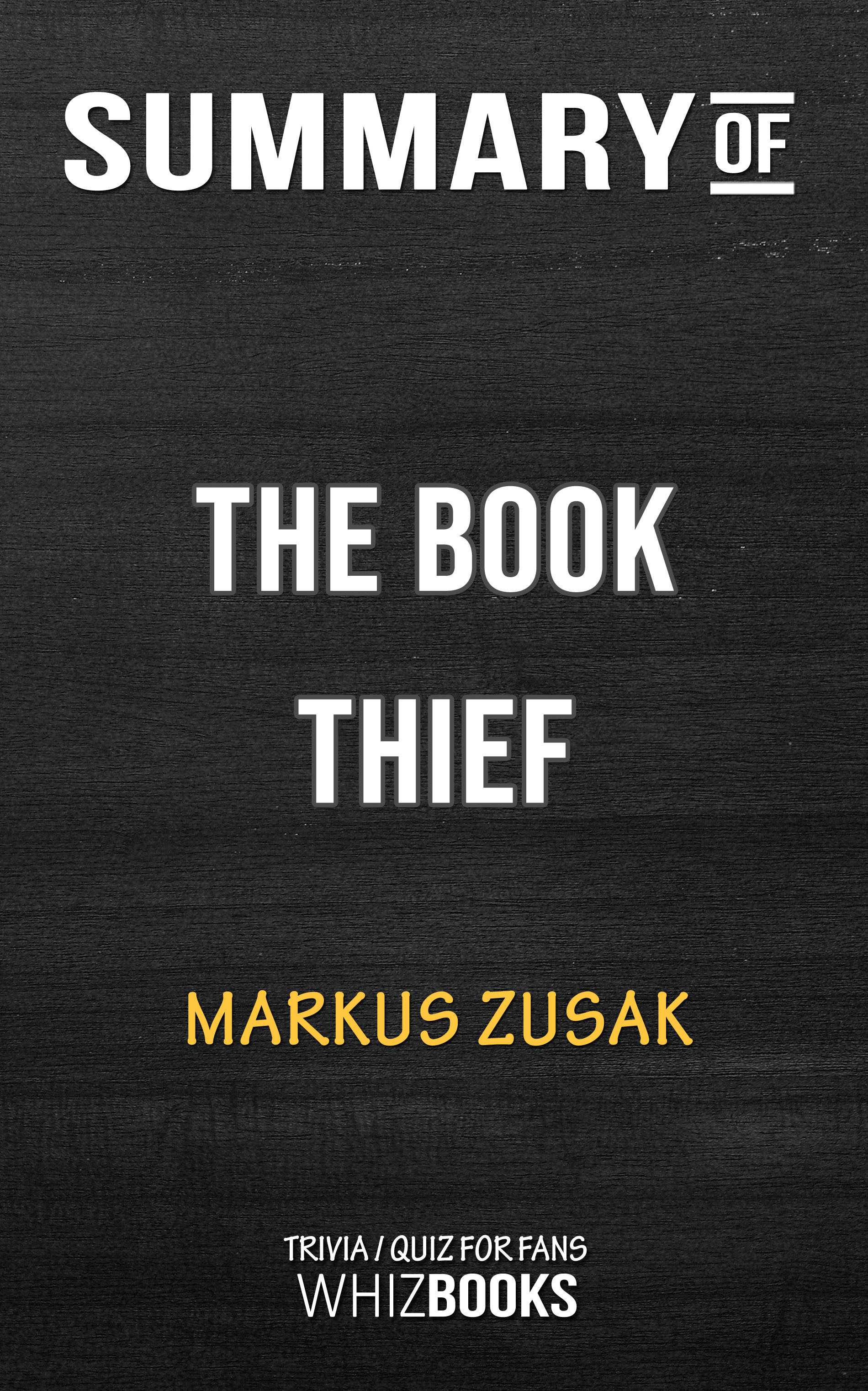 Summary of The Book Thief by Markus Zusak | Trivia/Quiz for Fans by ...