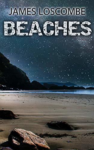 Beaches: A Short Story by James Loscombe | Goodreads