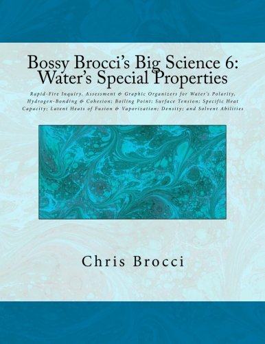 Bossy Brocci's Big Science 6: Water's Special Properties: Rapid-Fire ...