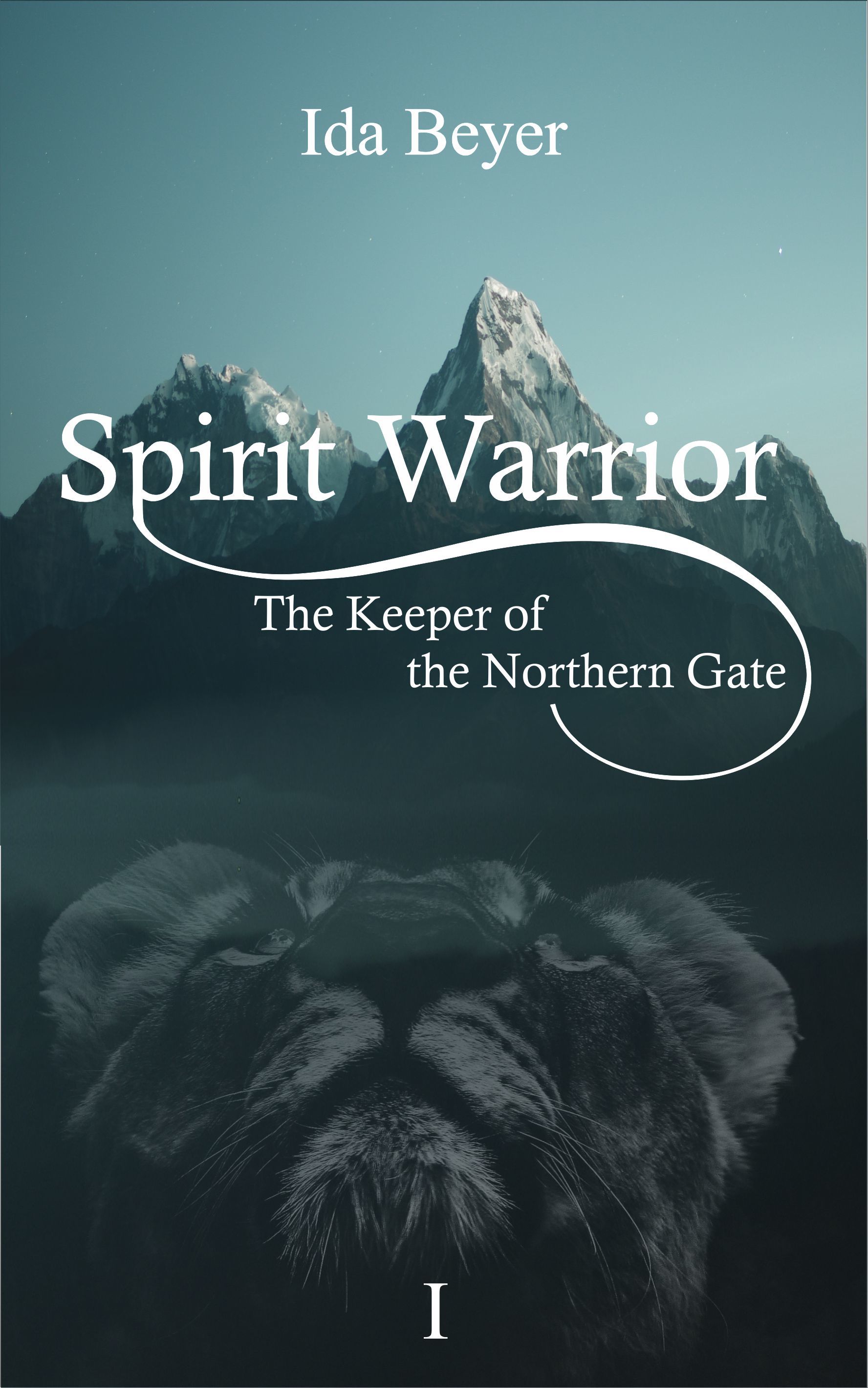 Spirit Warrior: The Keeper of the Northern Gate by Ida Beyer | Goodreads