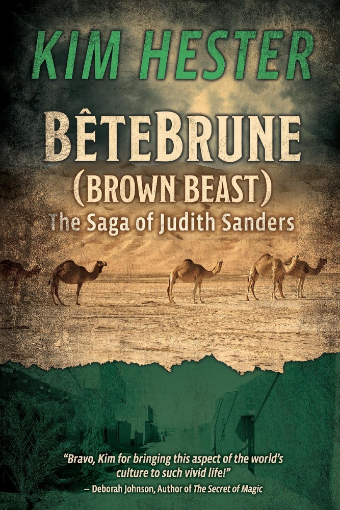 Bête Brune (Brown Beast): The Saga of Judith Sanders by Kim Hester ...