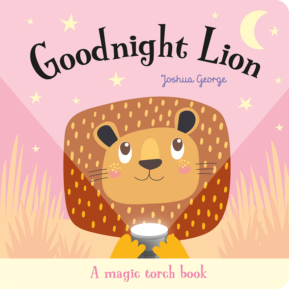 Goodnight Lion (Magic Flashlight Books) by Joshua George | Goodreads