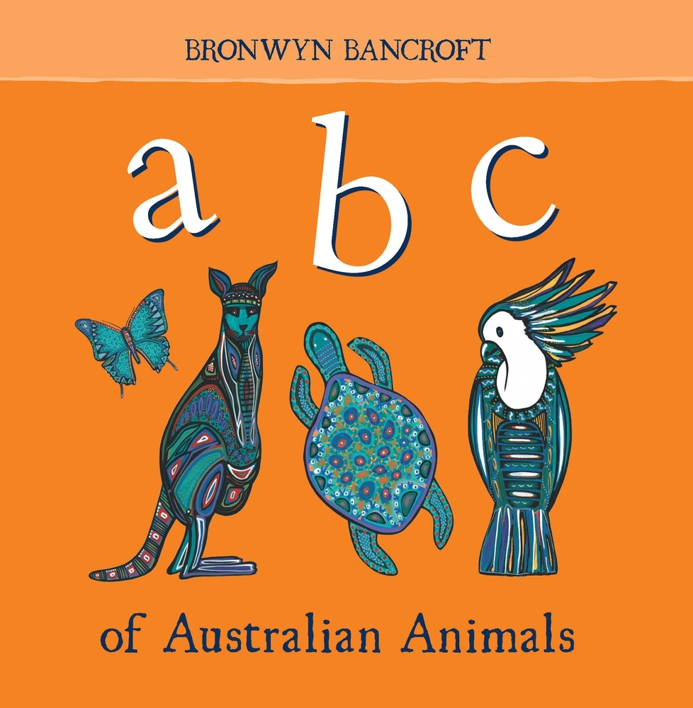 ABC of Australian Animals by Bronwyn Bancroft | Goodreads