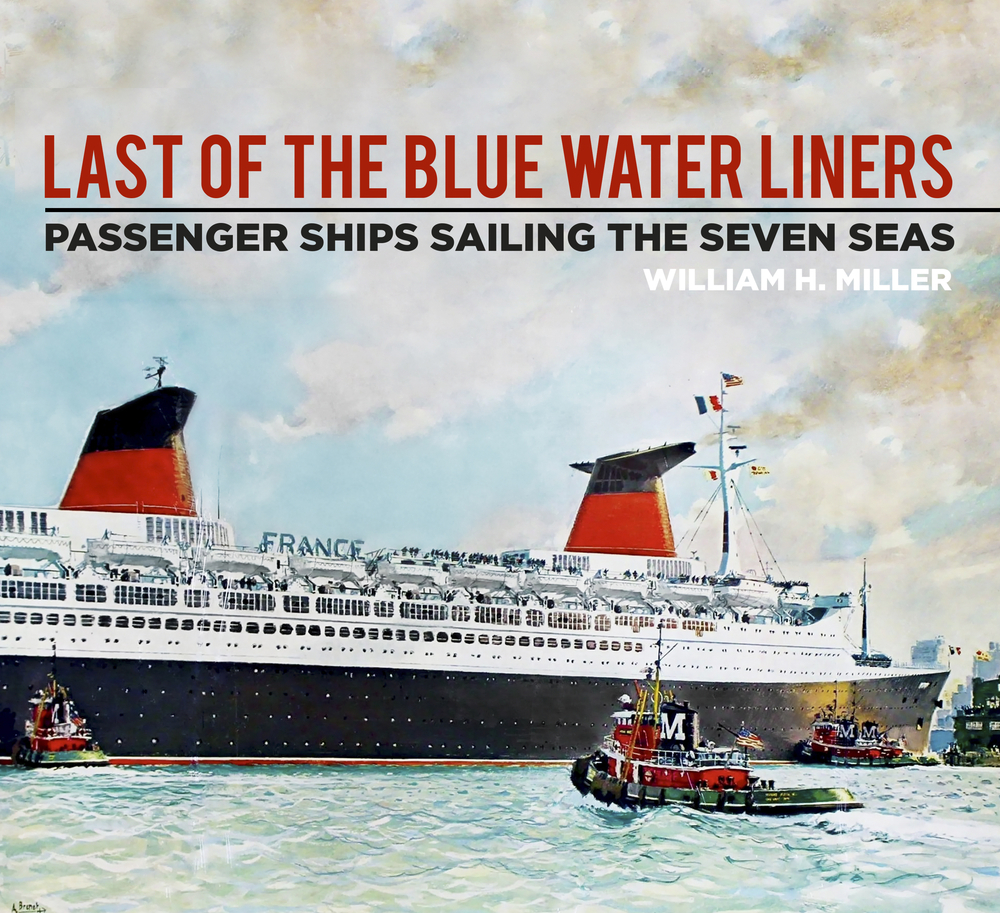 Last of the Blue Water Liners: Passenger Ships Sailing the Seven Seas ...
