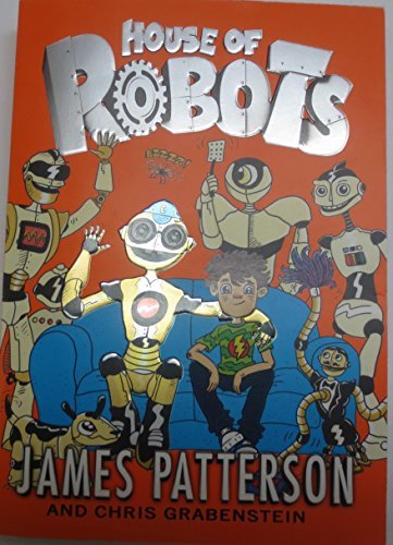 House of Robots by James Patterson | Goodreads