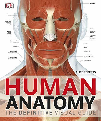 Human Anatomy: The Definitive Visual Guide by Alice Roberts | Goodreads