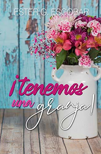 Tenemos una granja (Spanish Edition) by Ester González Escobar | Goodreads