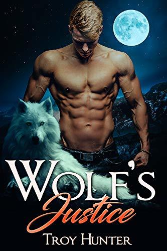 Wolf's Justice by Troy Hunter | Goodreads