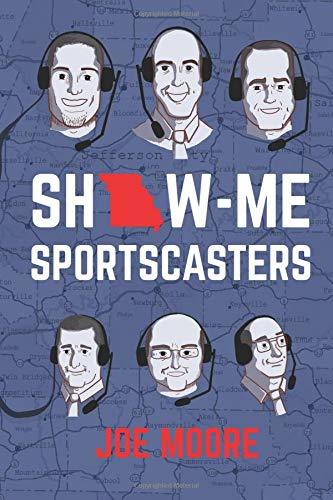 Show-Me Sportscasters by Joe Moore | Goodreads