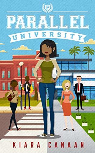Parallel University by Kiara Canaan | Goodreads